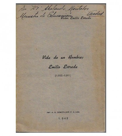 VIDA DE UN HOMBRE: EMILIO ESTRADA (1855-1911)